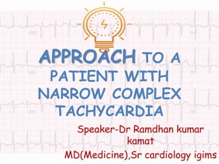 approach to narrow comlex tachycardia | PPT