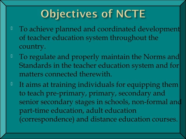 ROLE OF NCTE IN TEACHER EDUCATION | PPT | Professional School ...