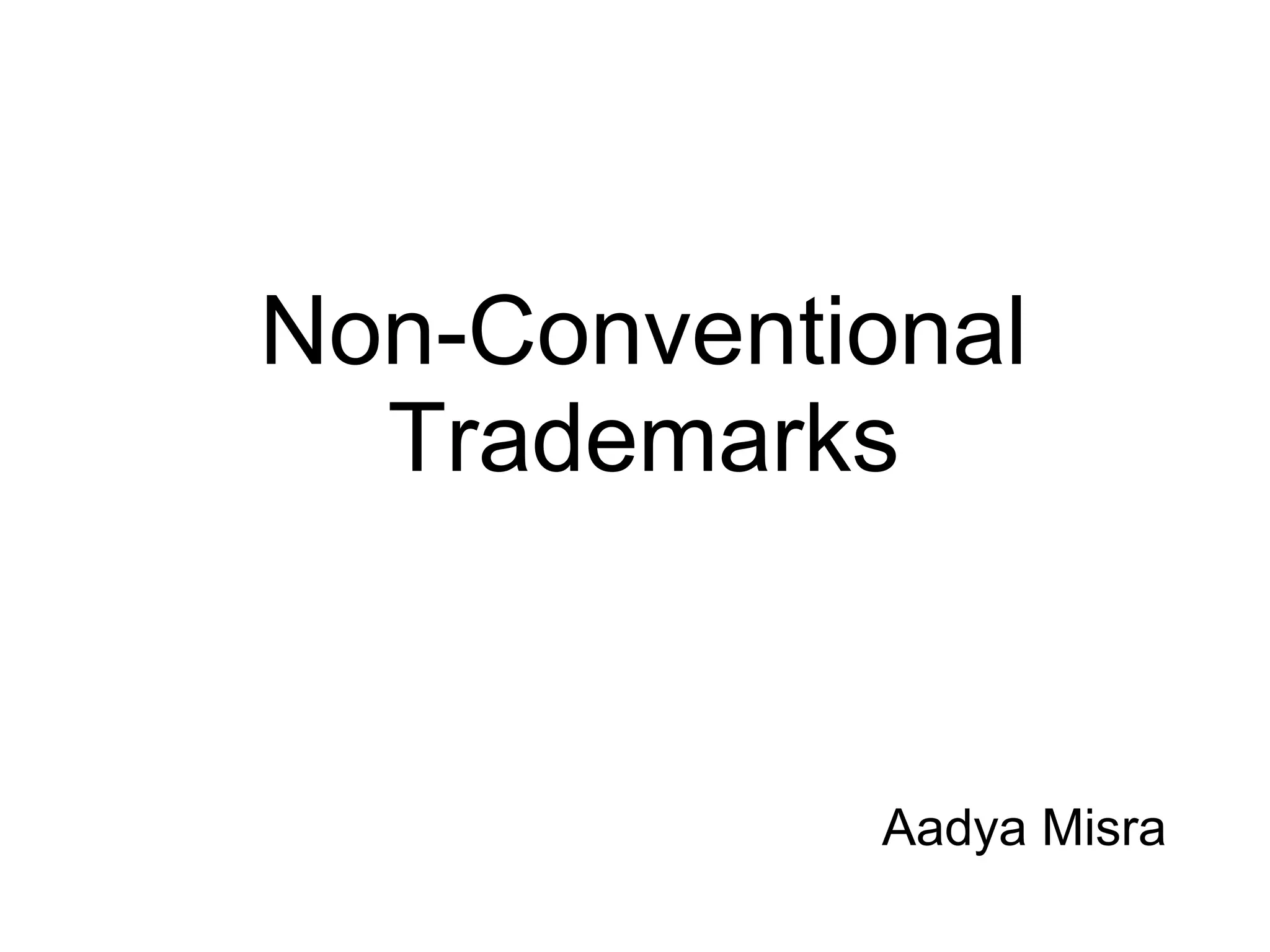 Non-Conventional Trademarks in India | PPT
