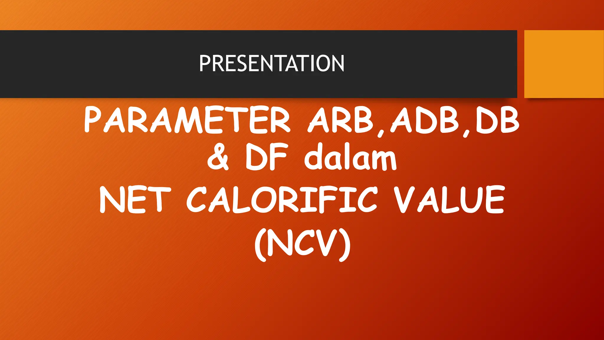 Parameter Arb,Adb. didalam Net Calorific Value | PPTX