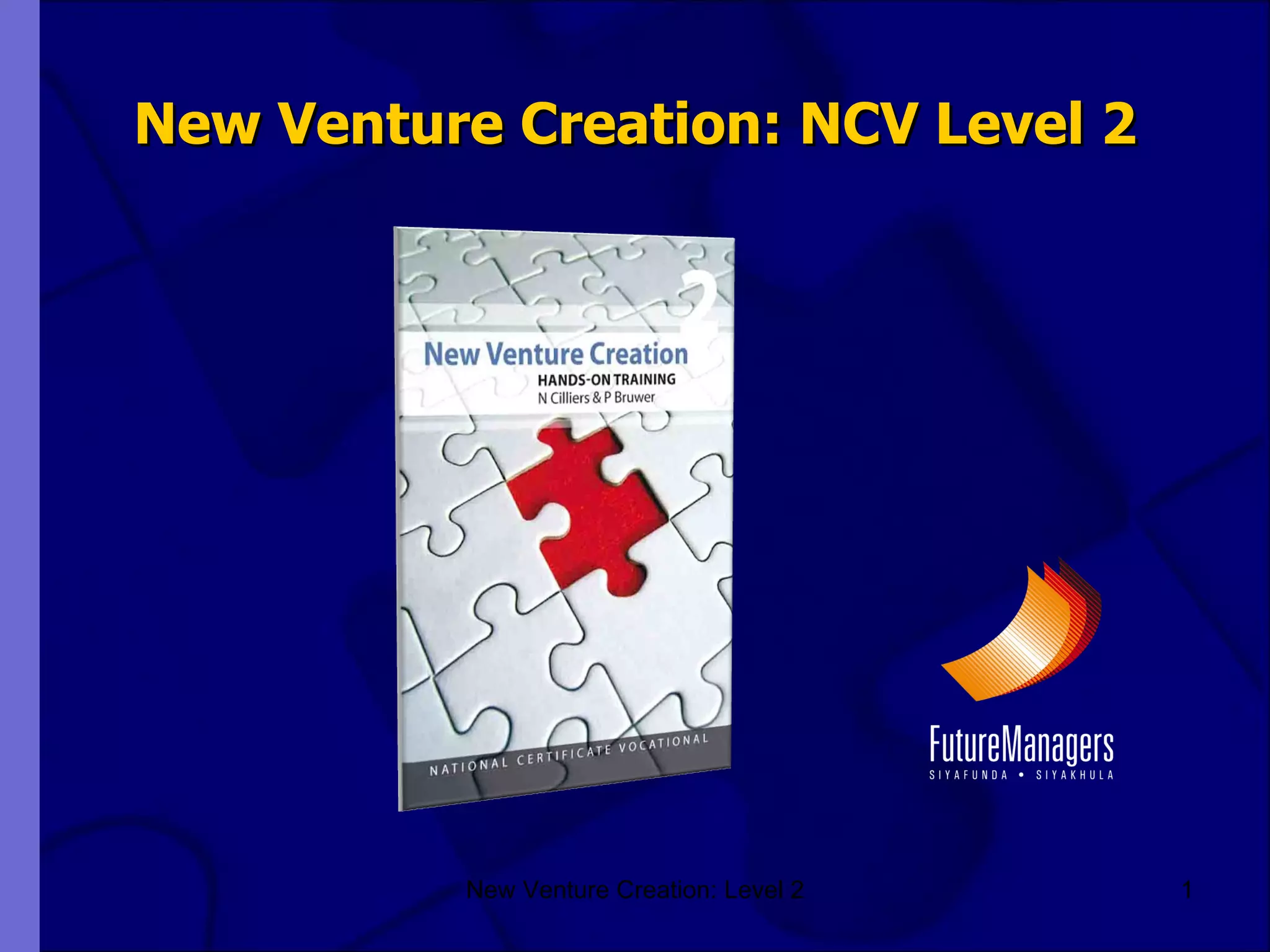 NCV 2 New Venture Creation Hands-On Training - Module 3 | PPT