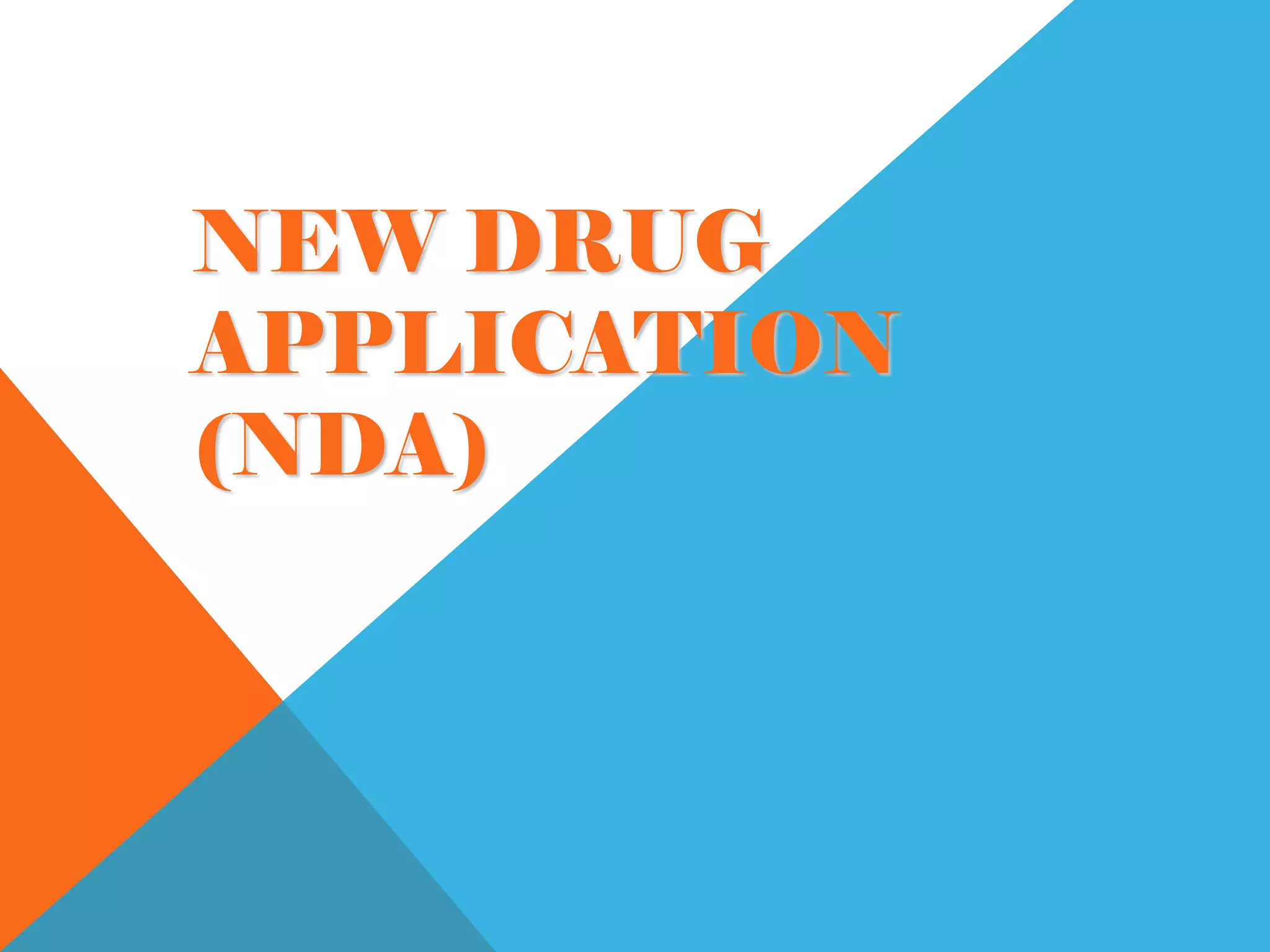 NEW DRUG APPLICATION ( NDA) | PDF
