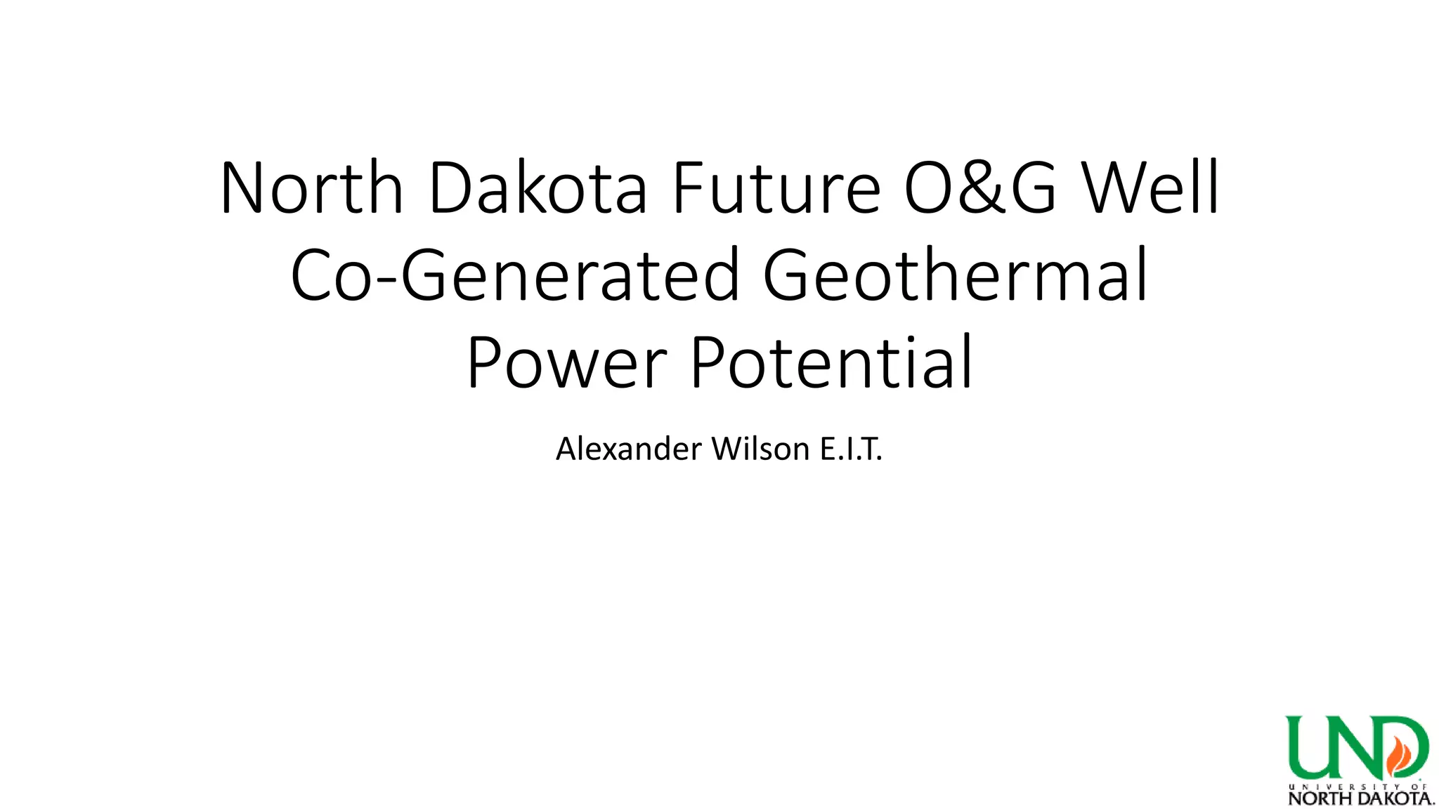 North Dakota O&G Co-Generated Geothermal Power Potential | PPT
