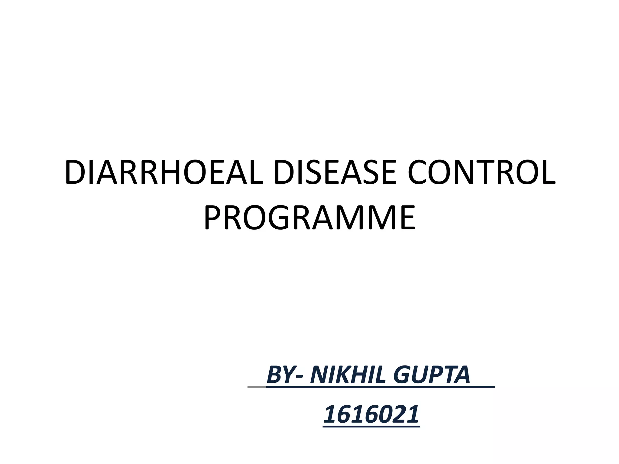 Diarrheal disease control program | PPTX