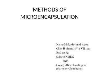 Methods of microencapsulation in novel drug delivery system | PPTX