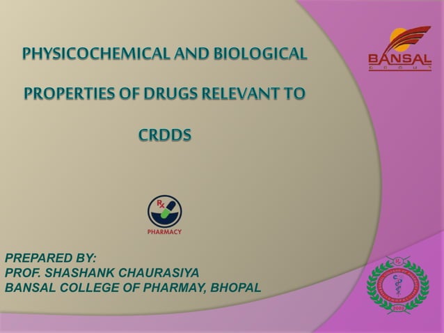 Ndds 3 PHYSIO-OCHEMICAL & BIOLOGICAL properties ppt | PPT