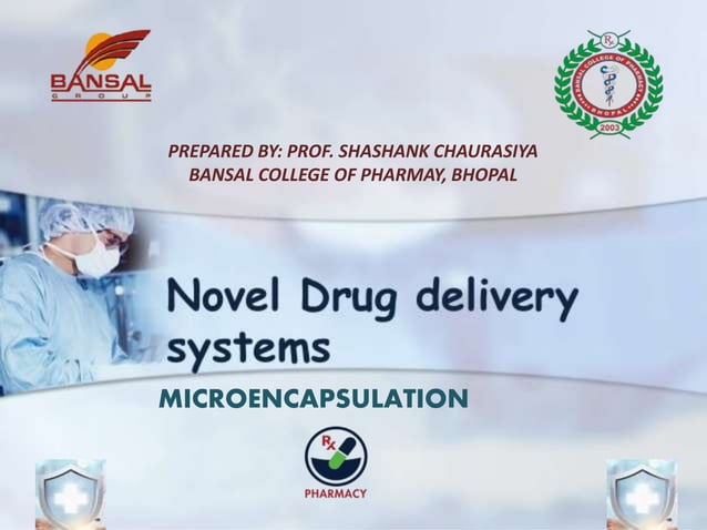Ndds 4 MICROENCAPSULATION DRUG DELIVERY SYSTEM | PPTX | Physics | Science