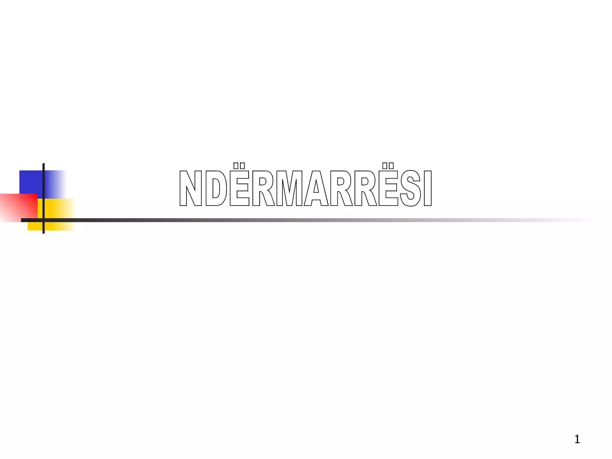 Ndermarresi | PPT