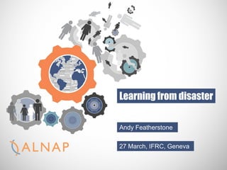 Learning from Disasters - Improving Humanitarian Response | PPT