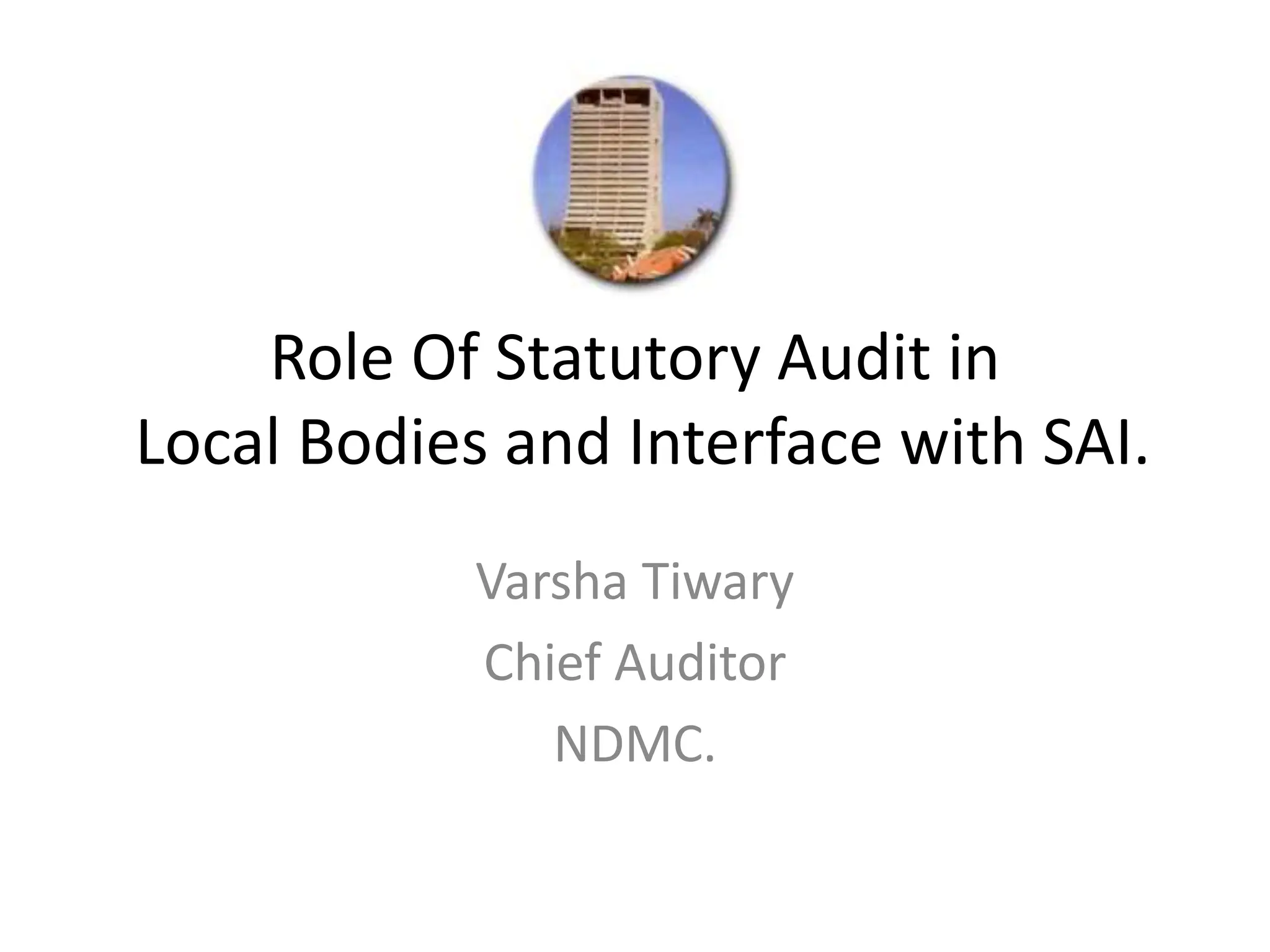 Statutory Auditors Role in a Local Bodies | PPTX