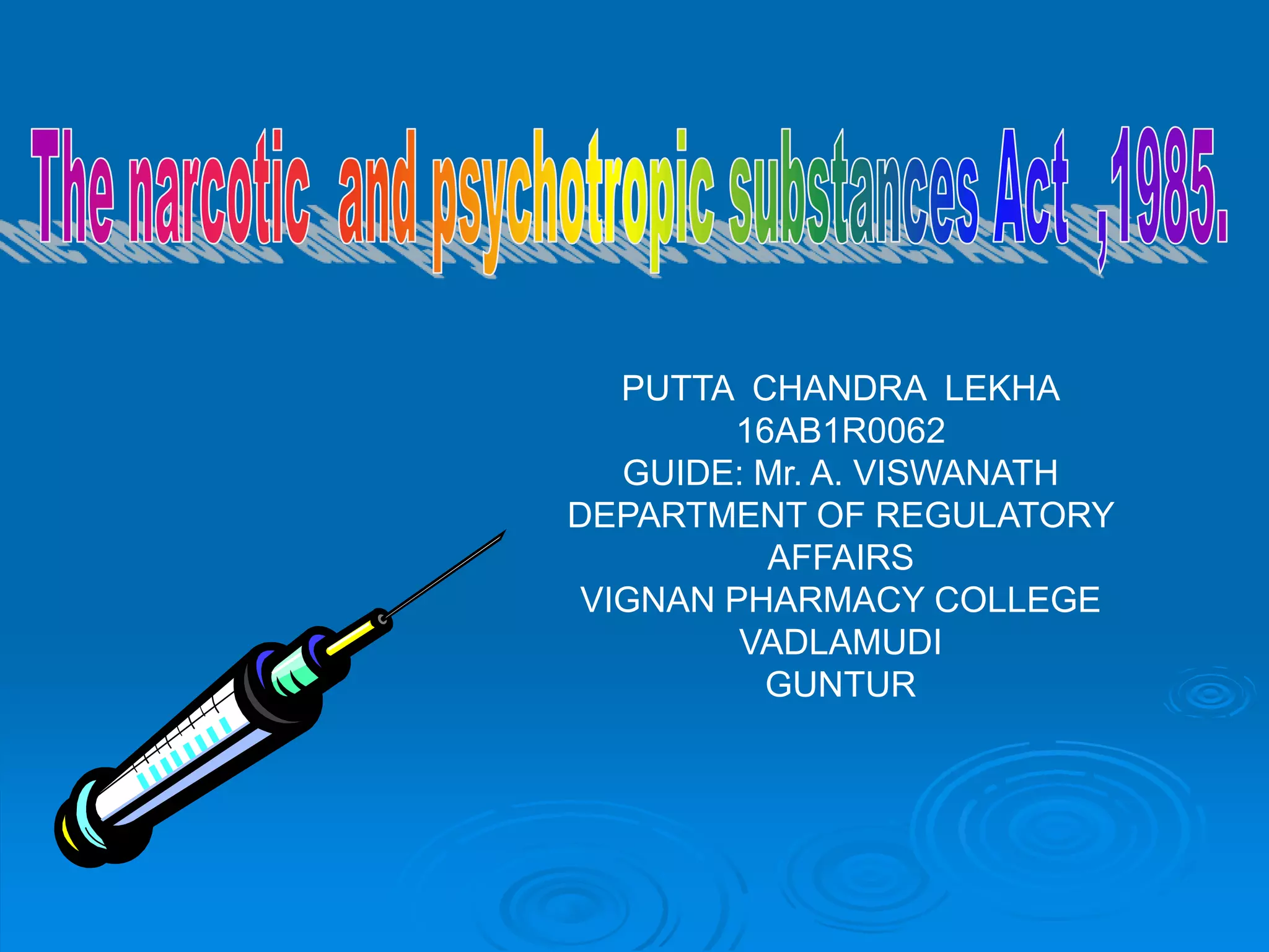 THE NARCOTICS AND PSYCHOTROPIC SUBSTANCES ACT 1985 | PPT