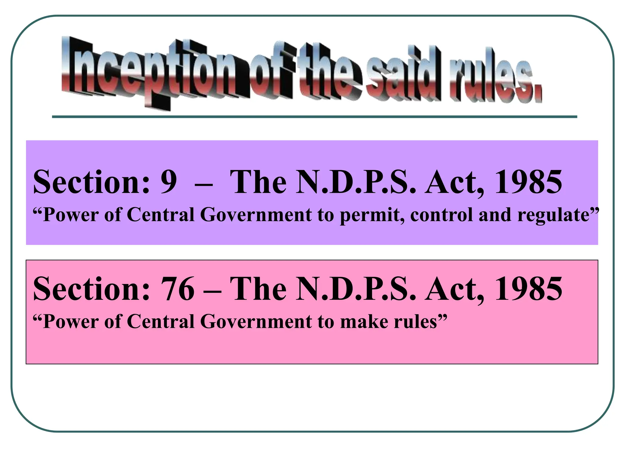 NDPS Rules.ppt Narcotic Drugs and Psychotropic Substances Act, 1985 | PPT