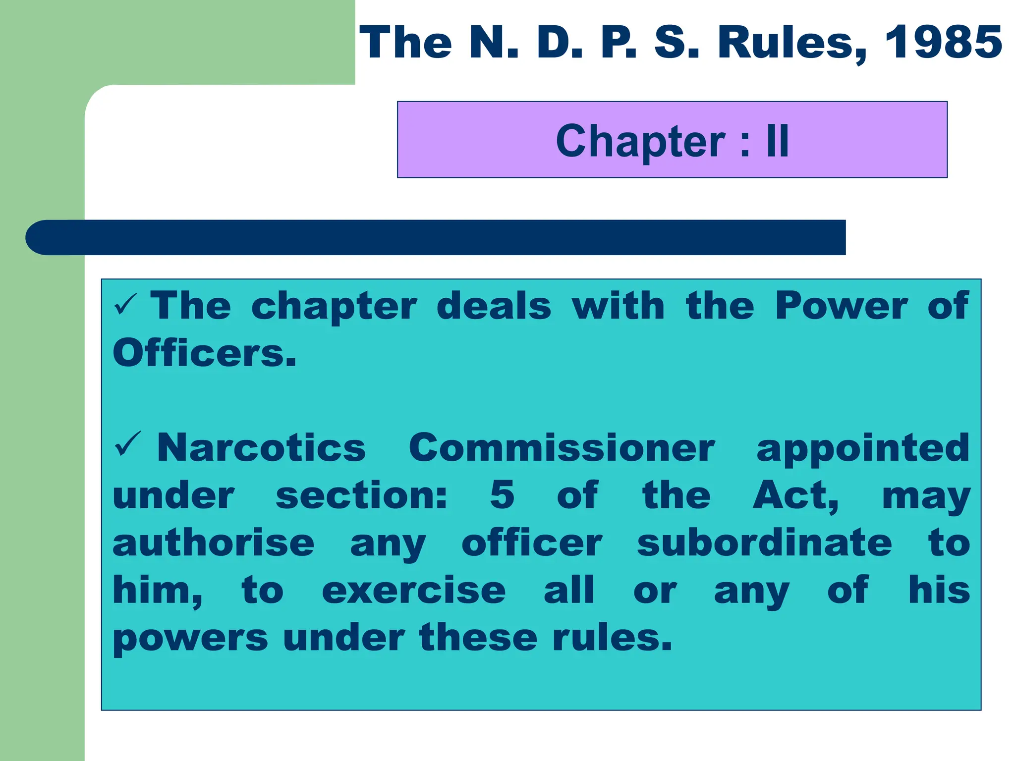 NDPS Rules.ppt Narcotic Drugs and Psychotropic Substances Act, 1985 | PPT