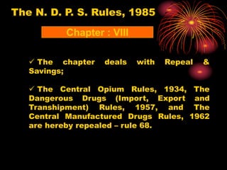 NDPS Rules.ppt Narcotic Drugs and Psychotropic Substances Act, 1985 | PPT