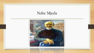 Ndre Mjeda | PPT