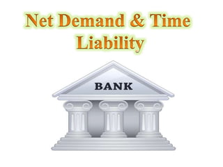 Ndtl (Net deamnd and time liability) | PPTX