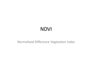 Normalized Difference Vegetation Index (NDVI) | PDF