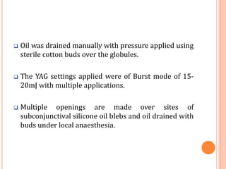 Nd yag conjunctivotomy FOR SUBCONJUNCTIVAL OIL GLOBULES | PPTX