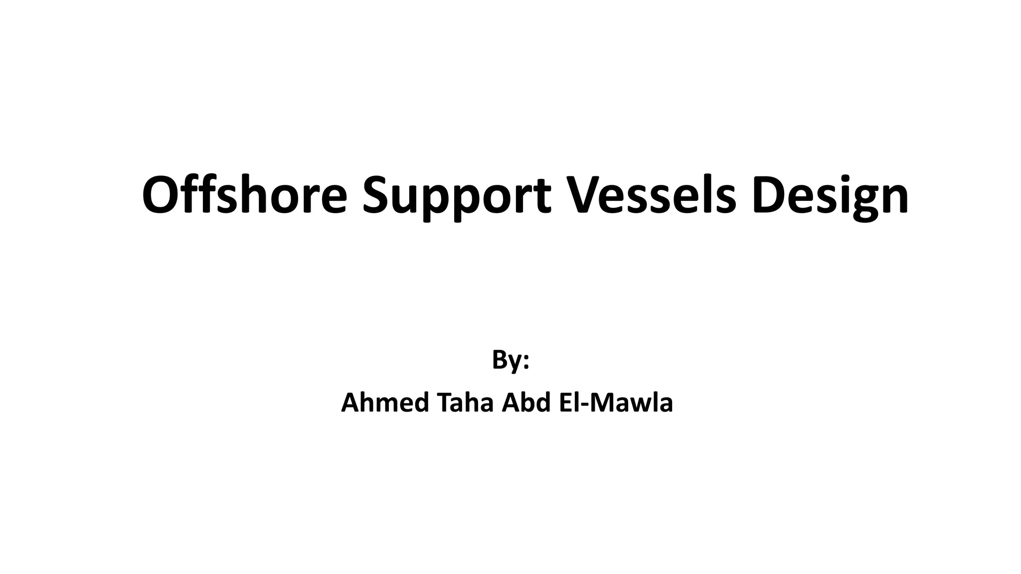 Offshore Support Vessels Design | PPSX
