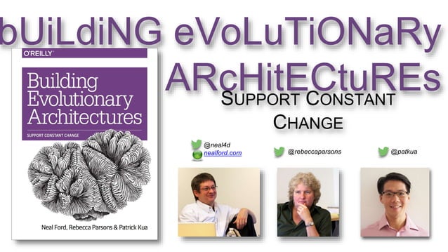 Neal Ford and Rebecca Parsons- Building Evolutionary Architectures ...
