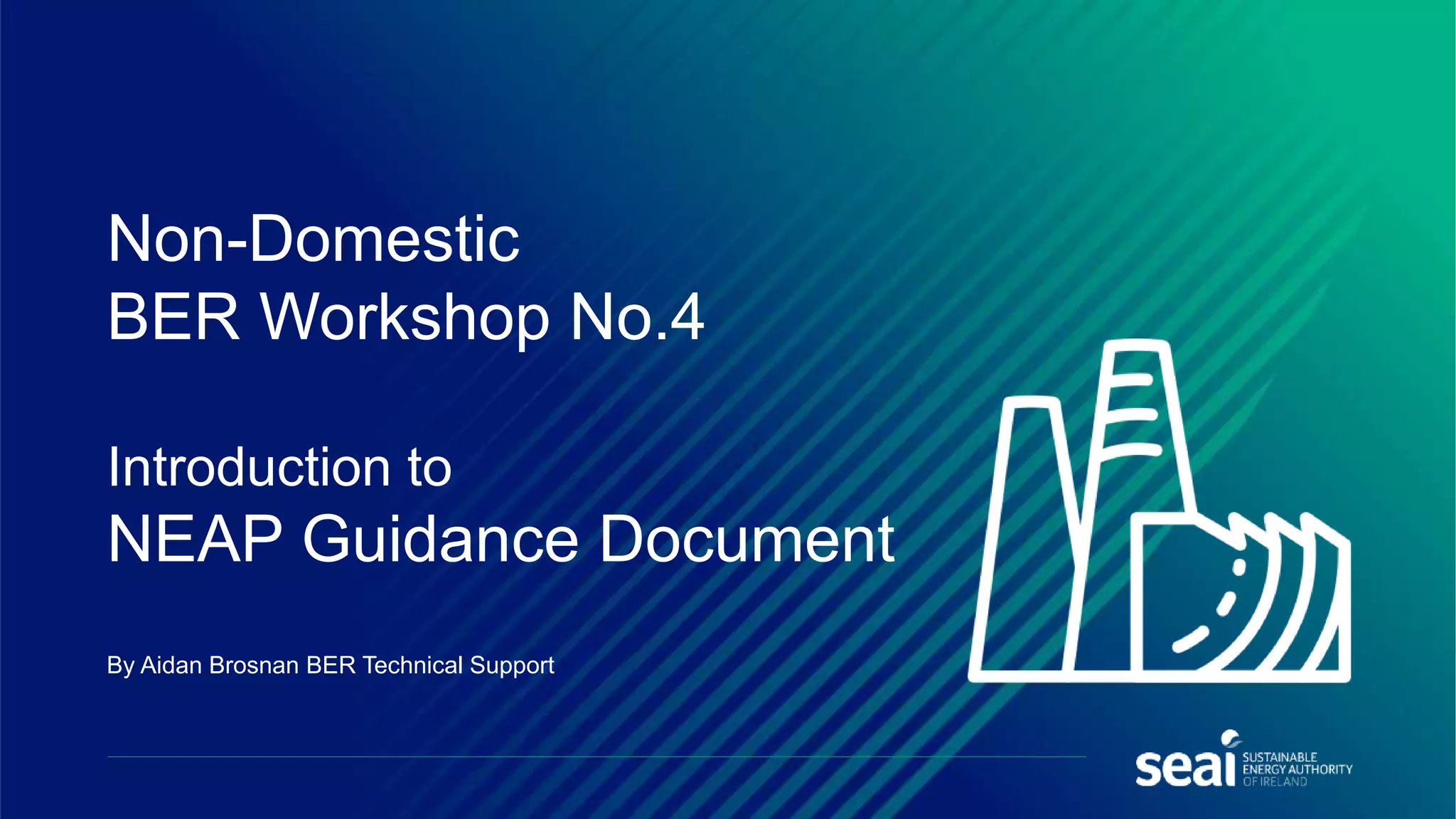 SEAI Webinar - NEAP Technical guidance document | PPTX