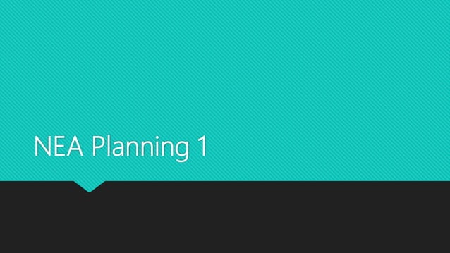 NEA Planning 1 | PPTX