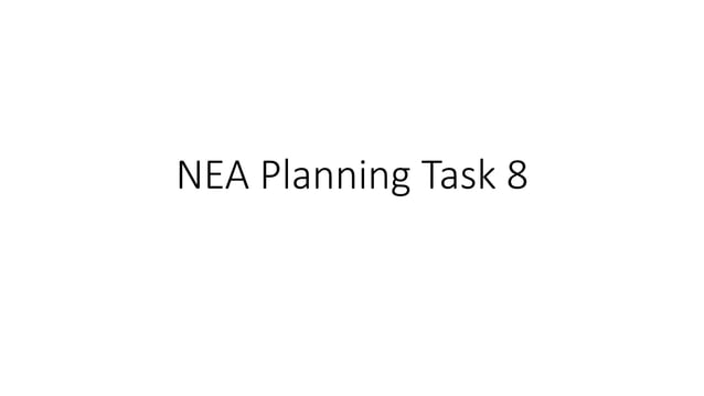 Nea planning task 8 | PPTX