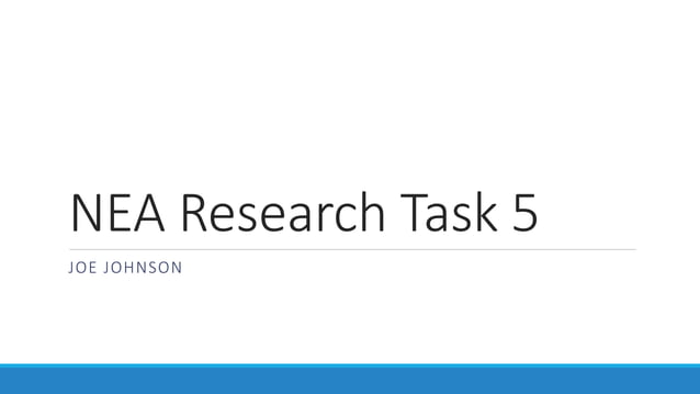Nea research task 5 | PPTX
