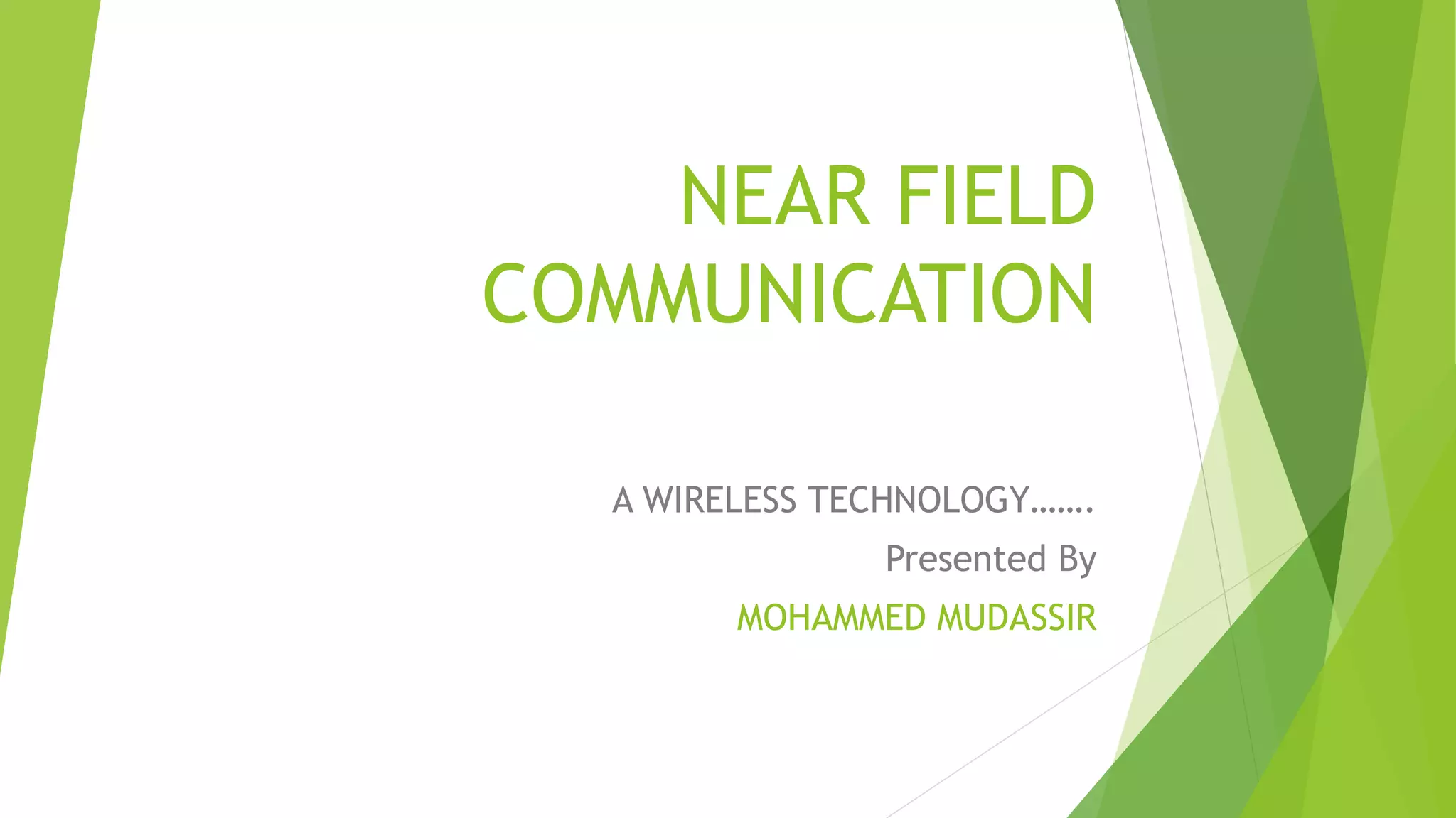 Near Field Communication by Mohammed Mudassir | PPTX