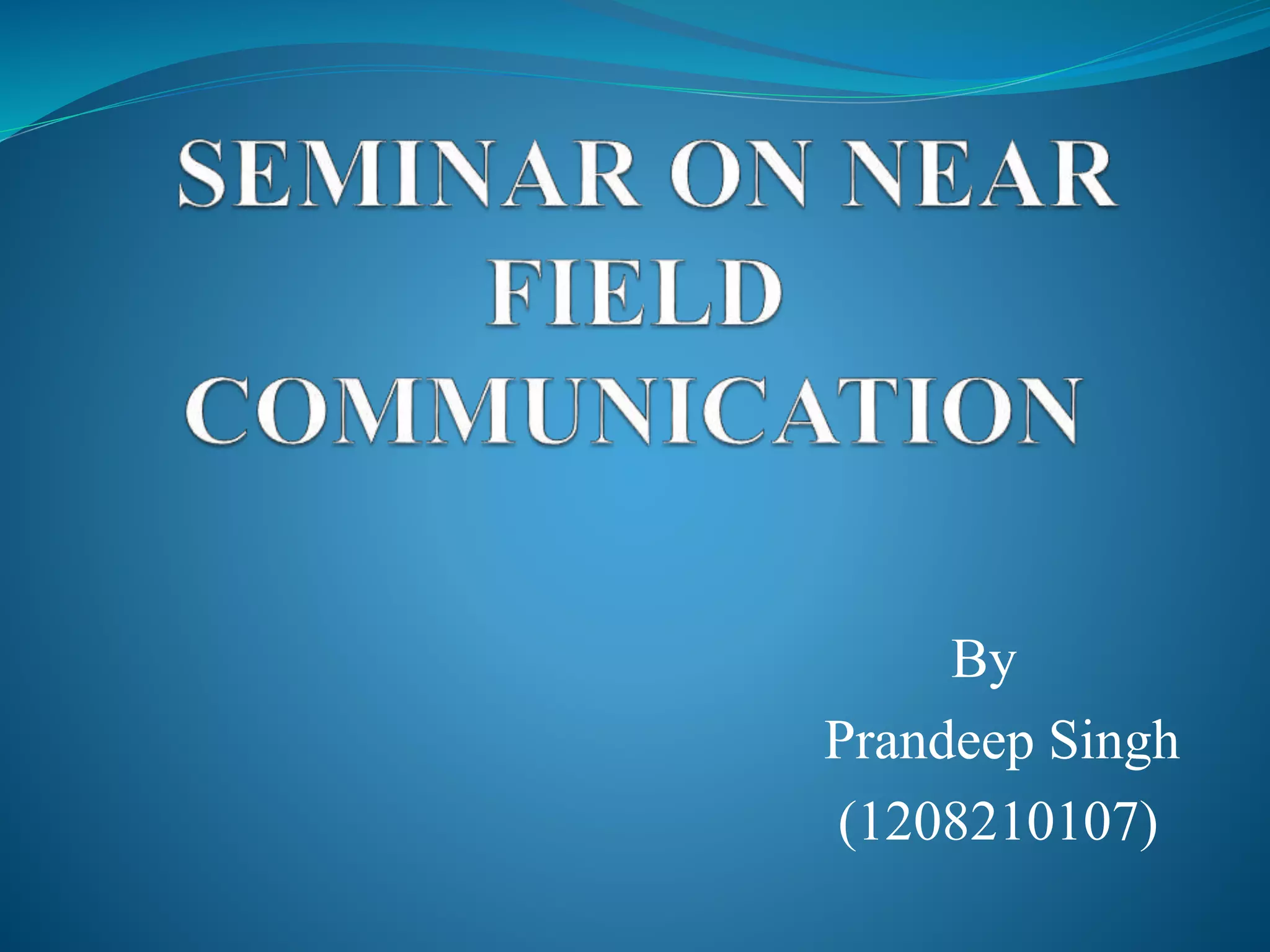 Near field communication ppt | PPTX