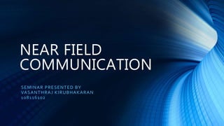 Near Field Communication | PPTX