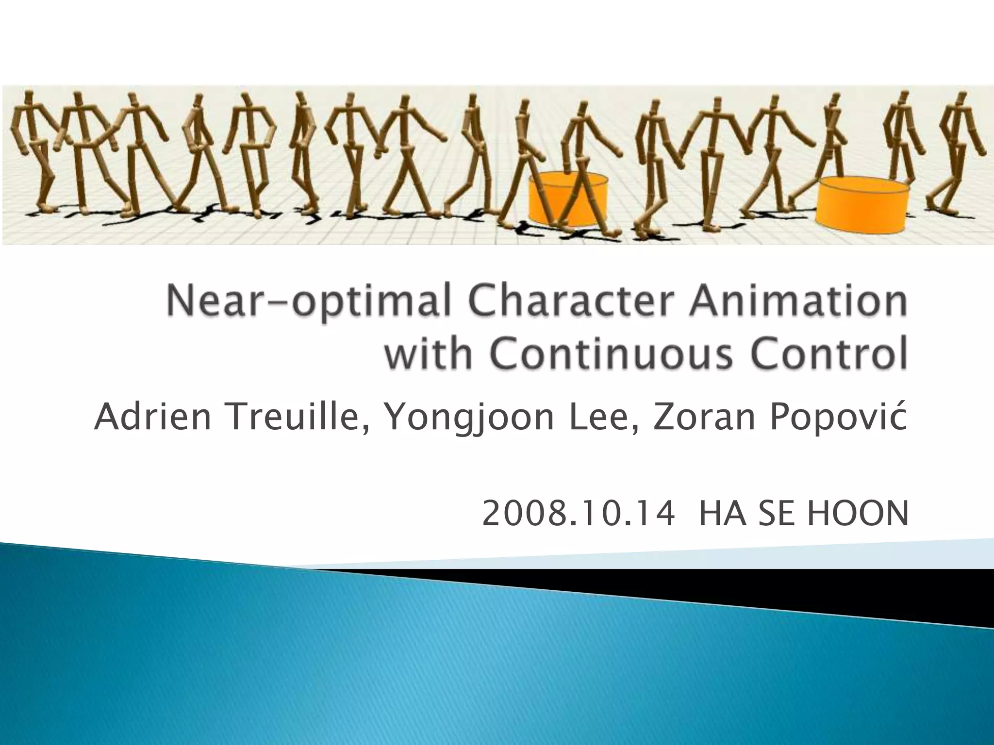 Near-optimal Character Animation with Continuous Control | PPTX