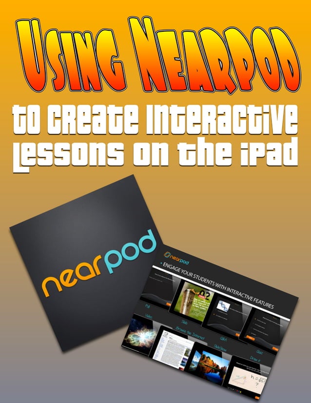 Using Nearpod to Create Interactive Lesson Plans | PDF