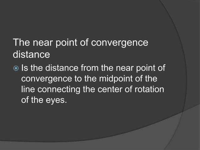 Near point of convergence | PPTX | Eye and Vision Conditions | Diseases ...