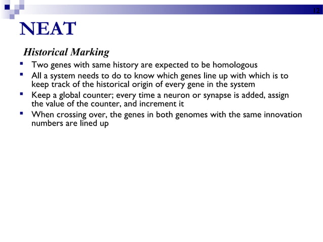 Evolving Neural Networks through Augmenting Topologies NEAT | PPT