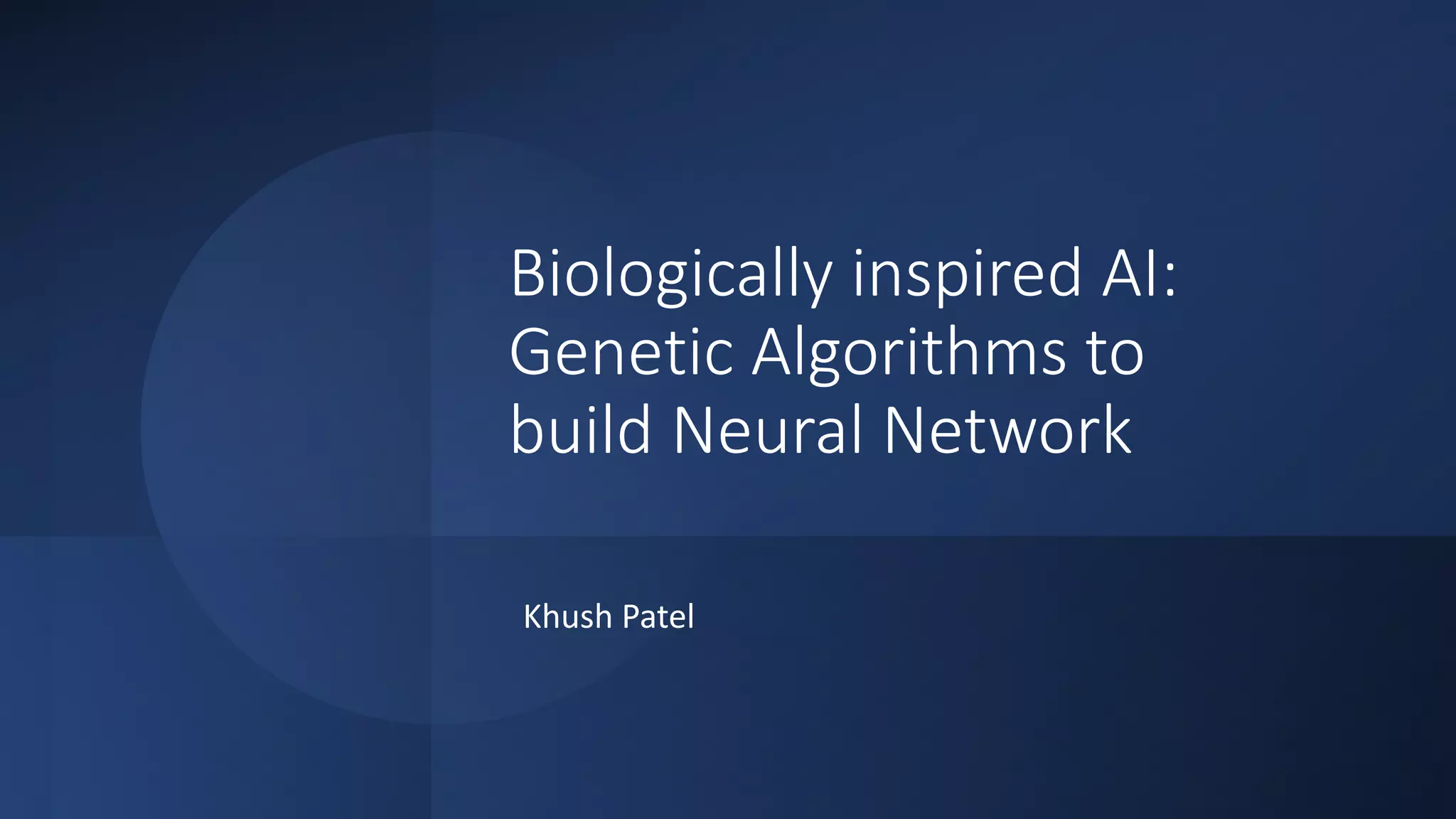 NEAT: Neuroevolution of Augmenting Topologies | PPTX