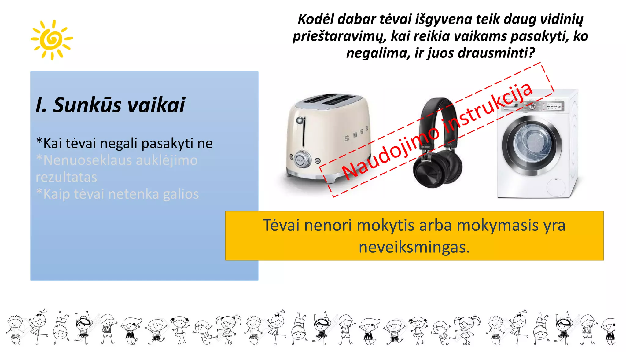 Nebijokite drausminti vaiku_20190122_kedainiai | PPT