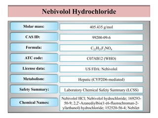 Uses and side-effects of Nebivolol Hydrochloride | PPTX