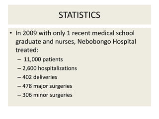 Nebobongo Hospital Power Point | PPTX | Africa Travel | Travel Locations