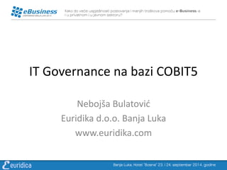 Nebojša Bulatović, Euridika Banja Luka: „IT governance based on COBIT 5 ...