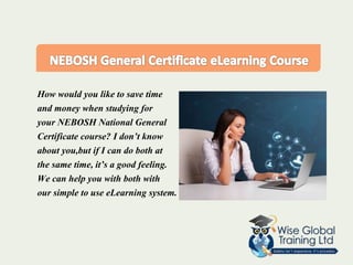 Nebosh General Certificate E Learning Course | PPTX | Medical Health