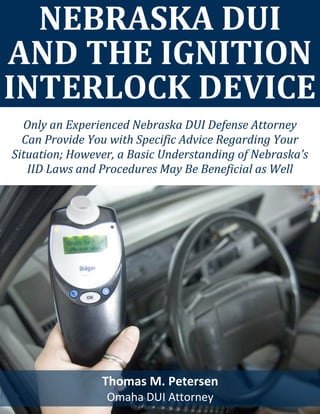Nebraska DUI and the Ignition Interlock Device | PDF