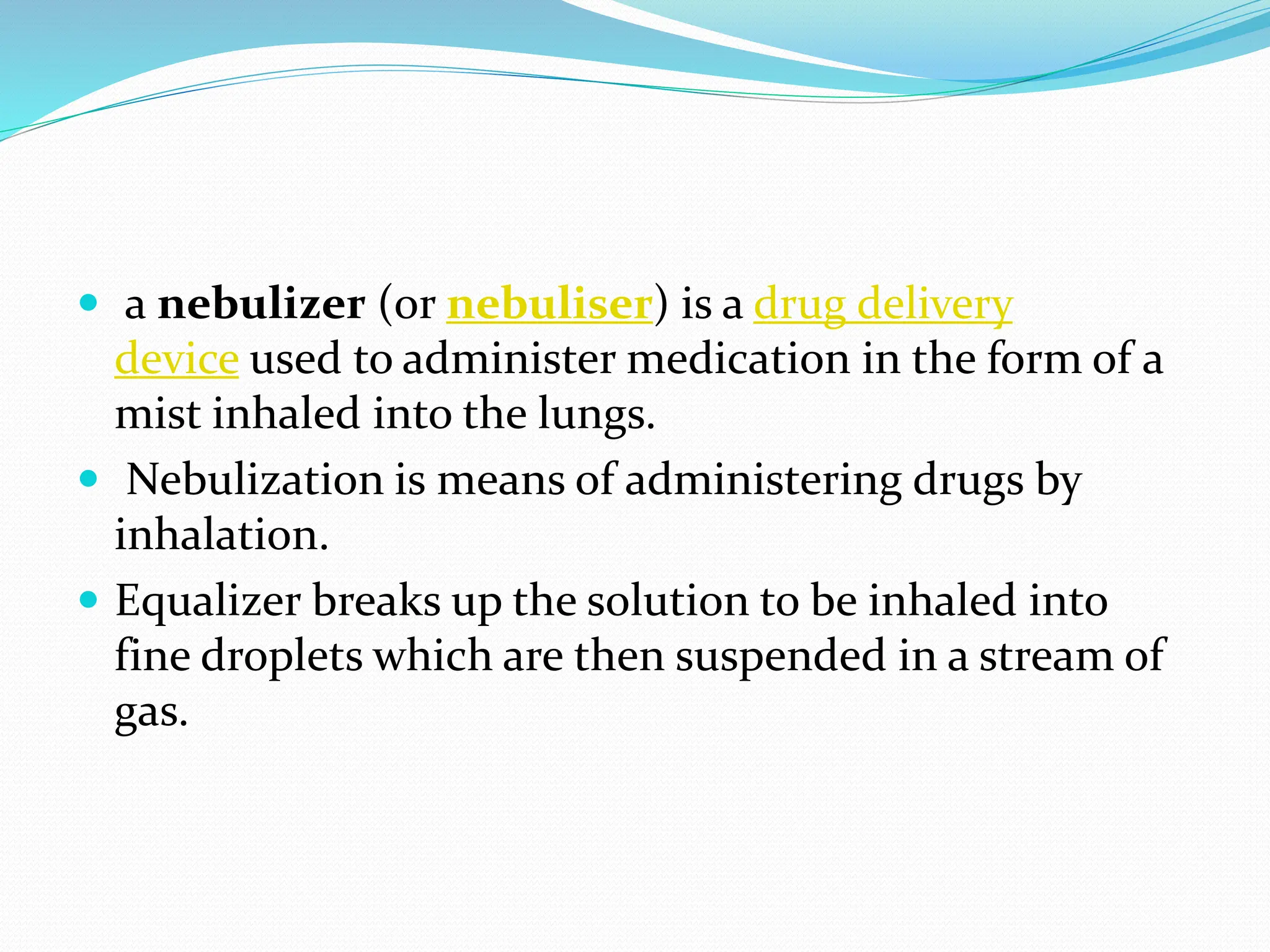 NEBULIZATION.pptx, anesthesia, pediatric | PPTX