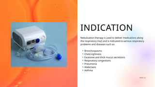 Nebulization.pptx—procedures , contraindications, and etc | PPTX
