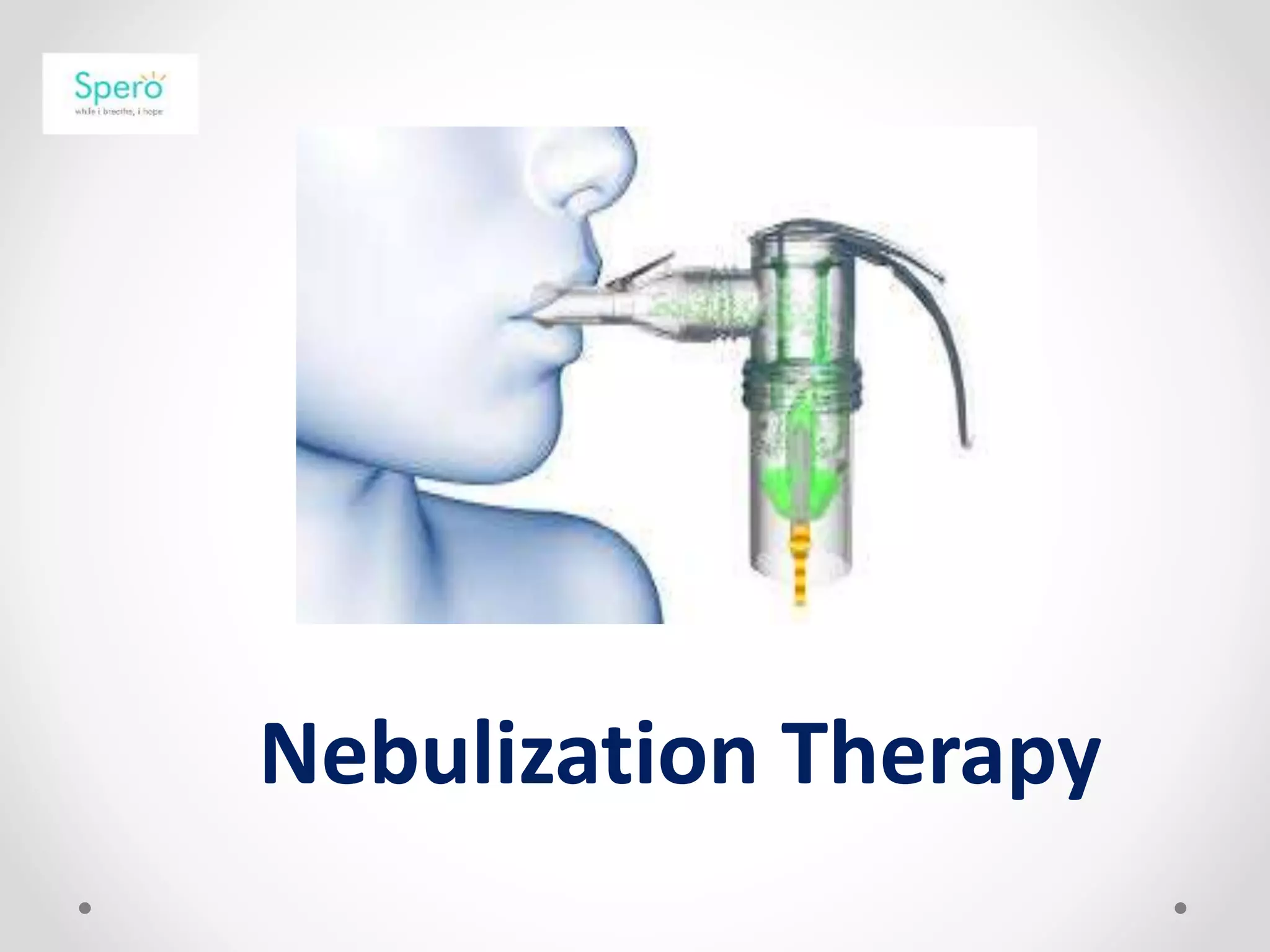 Nebulization therapy | PPTX