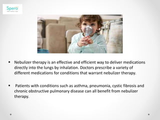 Nebulization therapy | PPTX