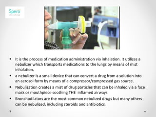 Nebulization therapy | PPTX