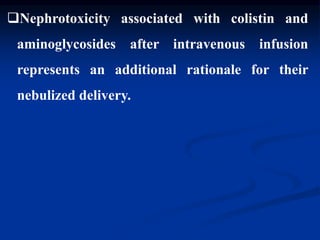 Nebulized antibiotics: By:Prof. Khaled Hussein, MD Professor of ...