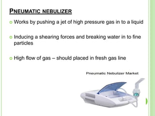 Nebulizers and humidifiers IN ANAESTHESIA.pptx