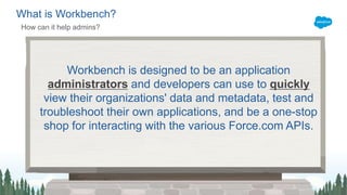 Workbench: The Developer Tool for Admins | PPTX